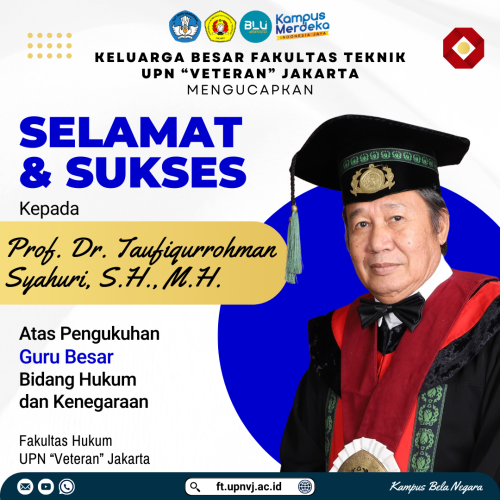 Selamat dan Sukses Atas Pengukuhan Guru Besar Prof. Dr. Taufiqurrohman Syahuri, S.H., M.H ...
